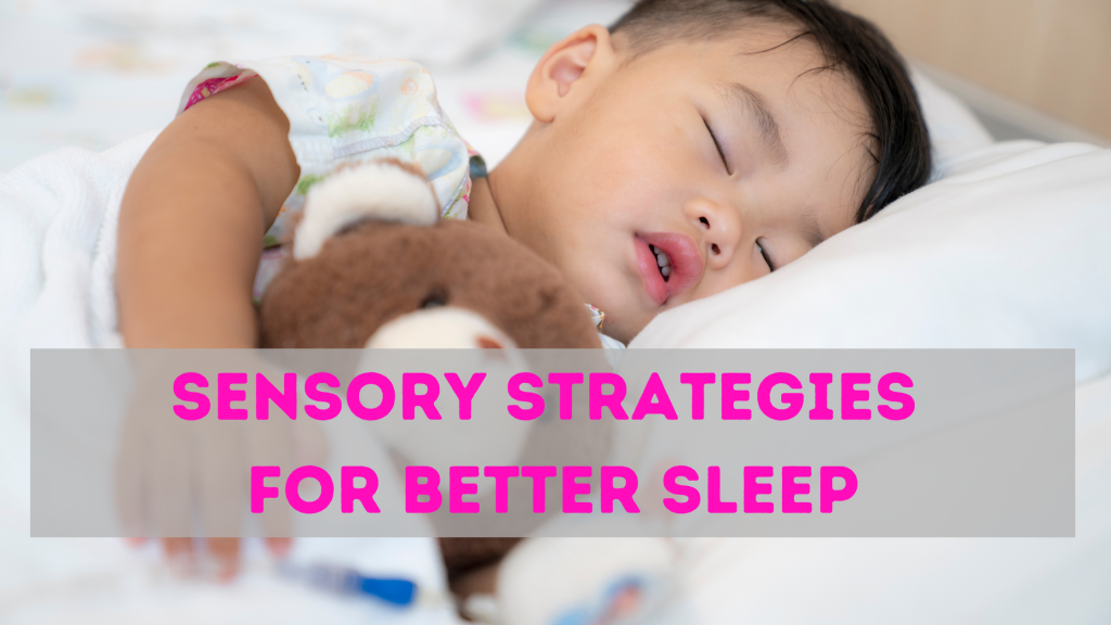 Sensory Strategies For Better Sleep - DeveloPLAY Box